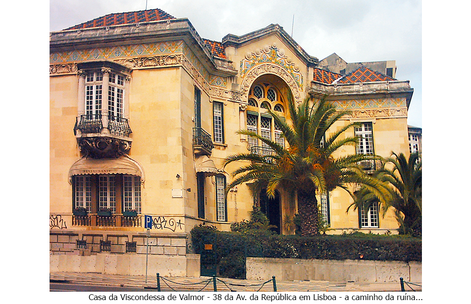 Lisboa: Salve-se o palacete da Viscondessa de Valmor!