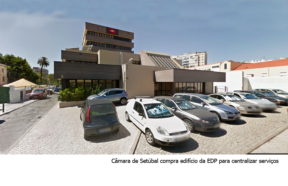 Setúbal: Câmara compra Edifício EDP por 2,6 M€